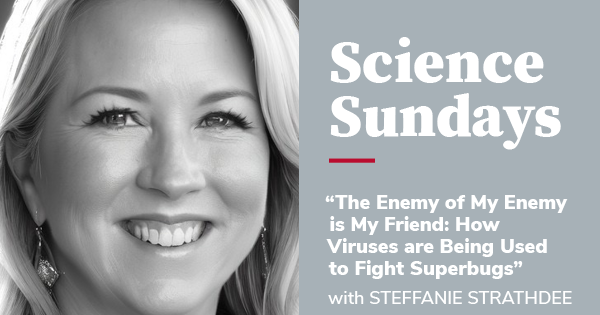 Science Sundays: "The Enemy of My Enemy is My Friend: How Viruses are ...