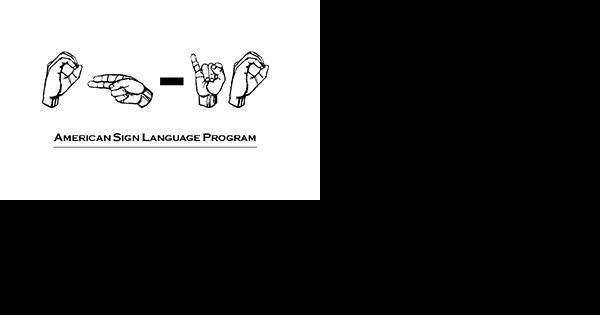 American Sign Language: Everywhere for Everyone | College of Arts and ...